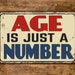 Age is Just A Number Sign Vintage Retro Rustic Patio Home Décor Gift ...