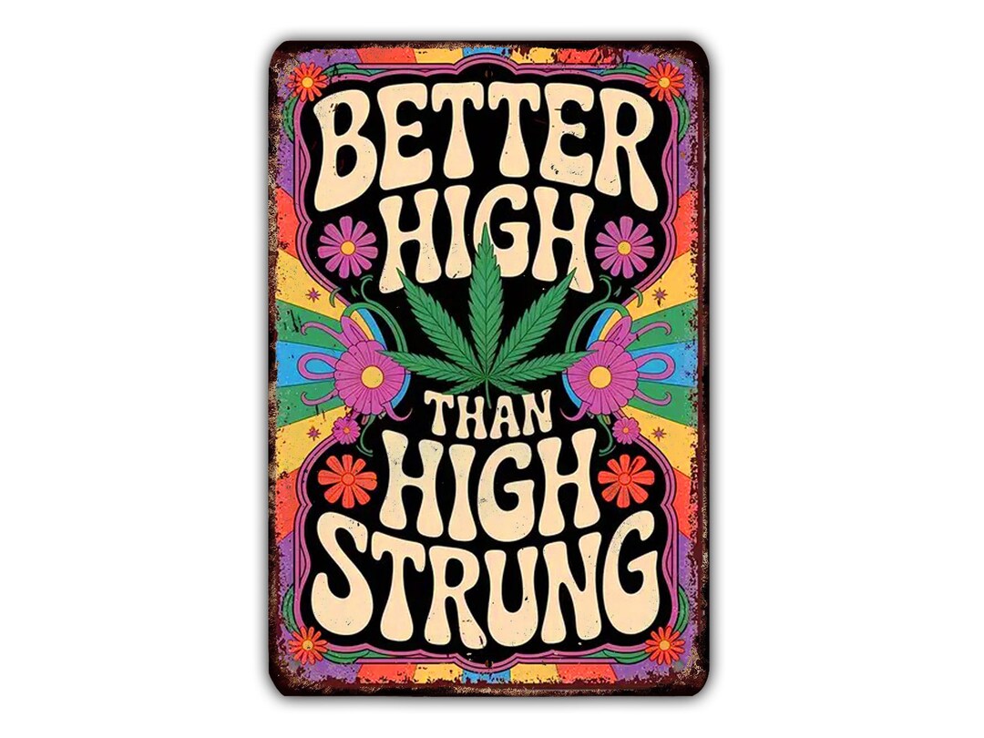 Better High Than High Strung Vintage Retro Rustic Metal Print Patio ...