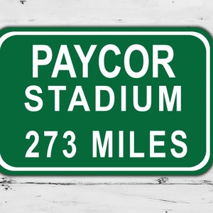 Custom Paycor Stadium Sign Cincinnati Bengals Distance Miles Football ...