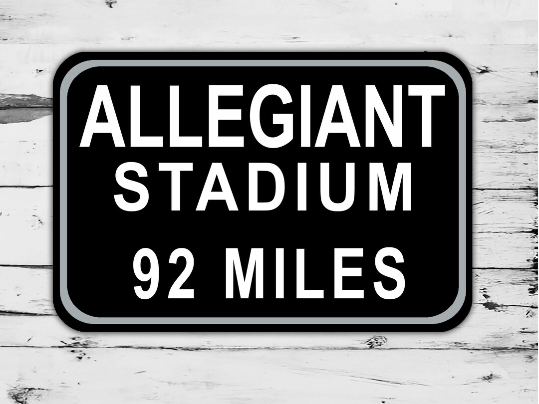 Custom Allegiant Stadium Sign Las Vegas Raiders Distance Miles Football ...
