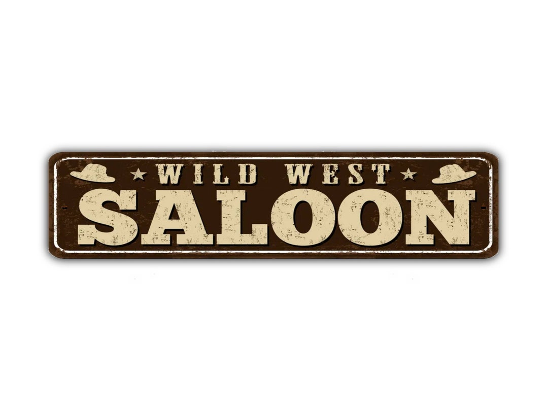Wild West Saloon Street Sign Country Bar Pub Vintage Retro Rustic Patio ...