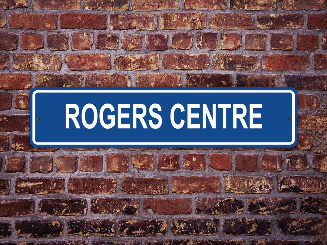 Rogers Centre Street Sign Toronto Blue Jays Baseball Road Custom ...