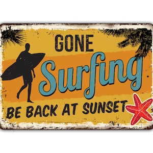 Gone Surfing Sign Be Back at Sunset Vintage Retro Rustic Patio Home ...