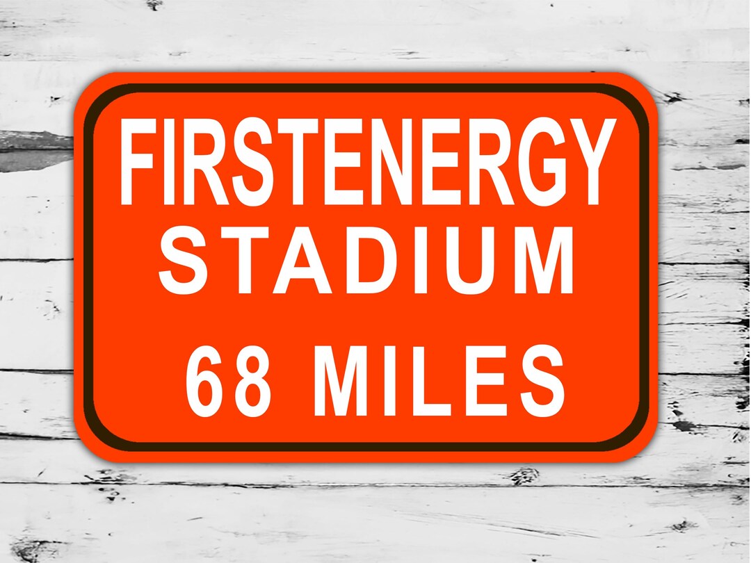 Custom Firstenergy Stadium Sign Cleveland Browns Distance Miles ...
