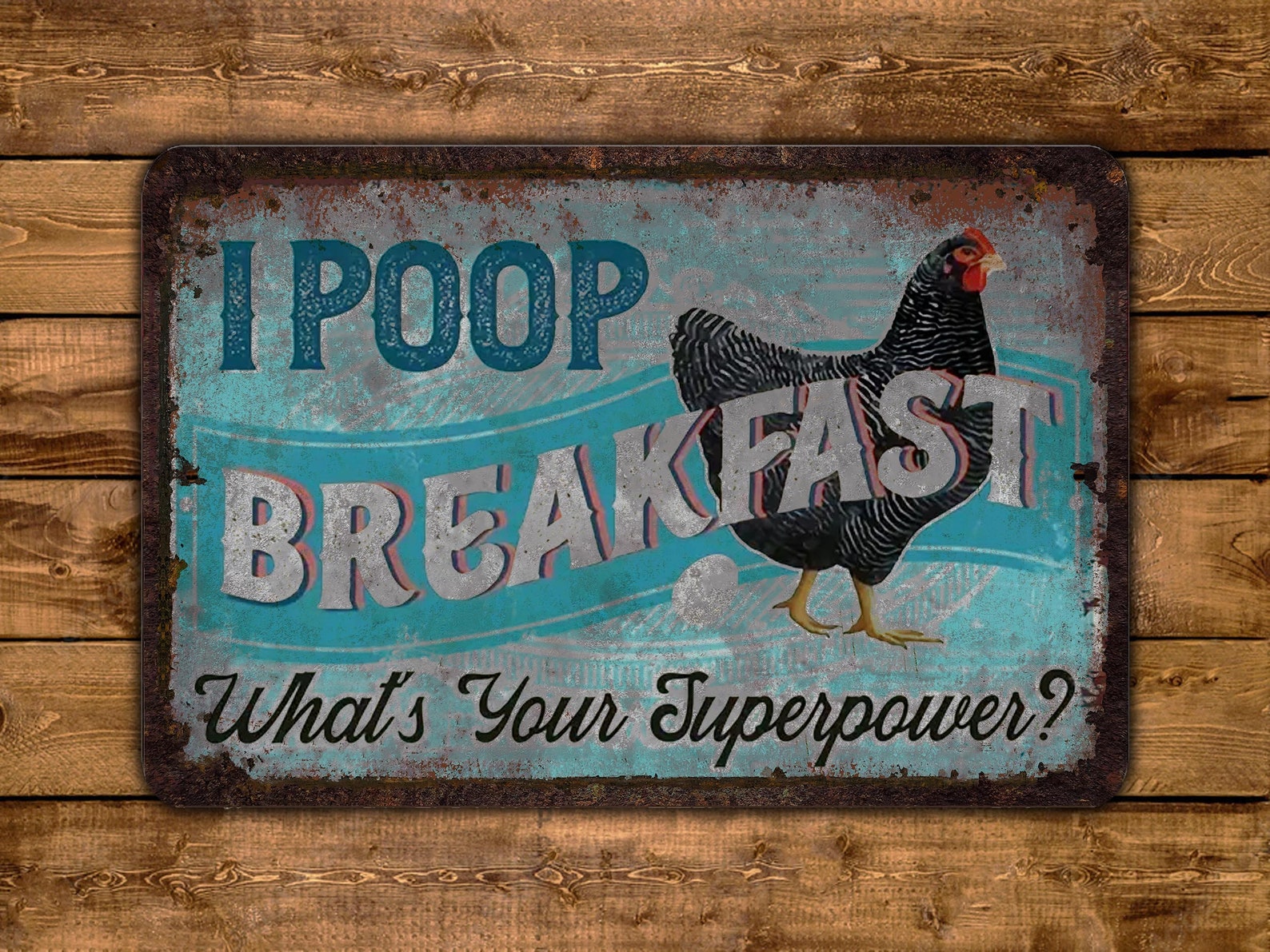 I Poop Breakfast What's Your Superpower Vintage Style Metal Sign ...