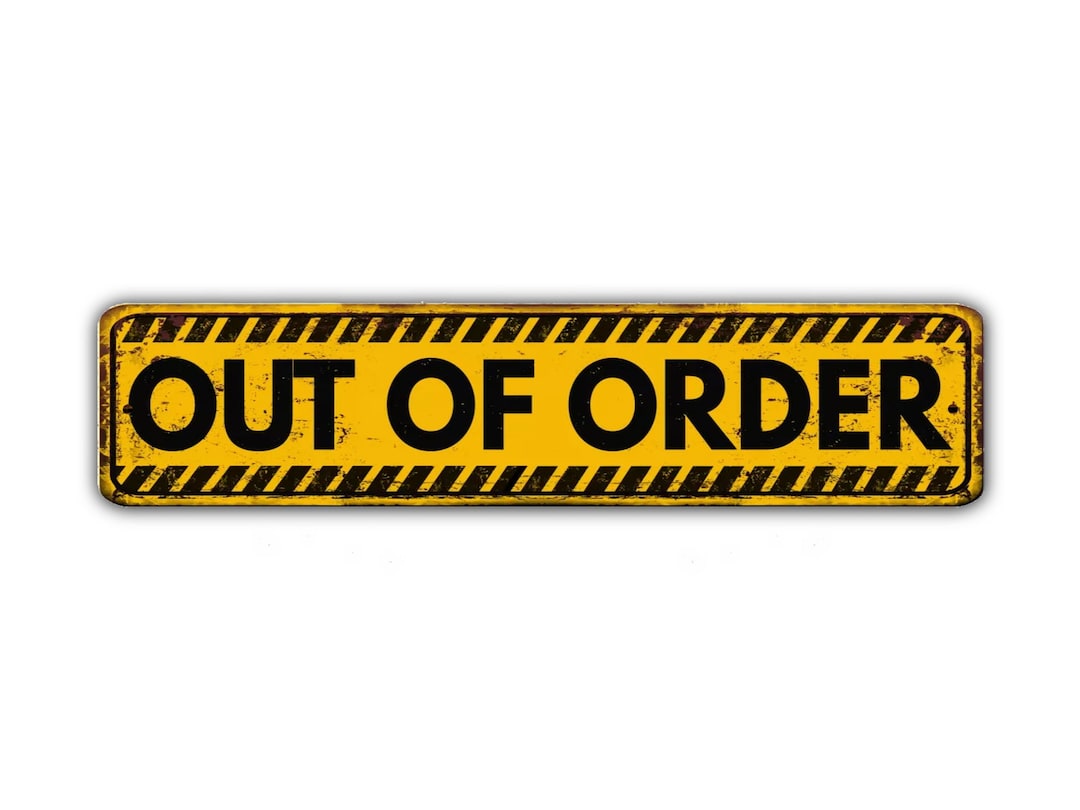 Out OF Order Street Sign Caution Danger Closed Warning Vintage Retro ...