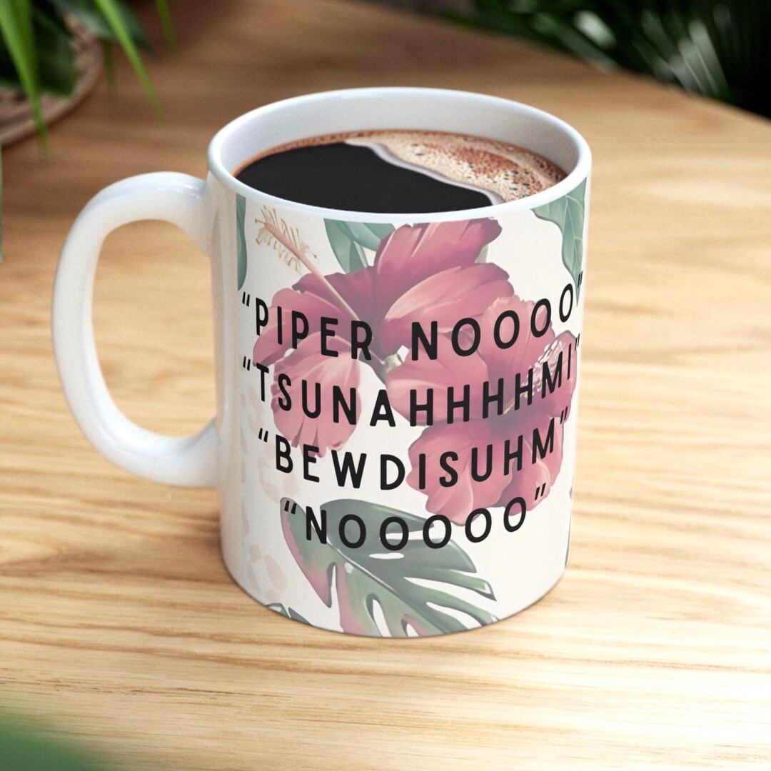 Funny White Lotus Quote Mug - Piper Nooo Tsunami Buddhism - Parker ...