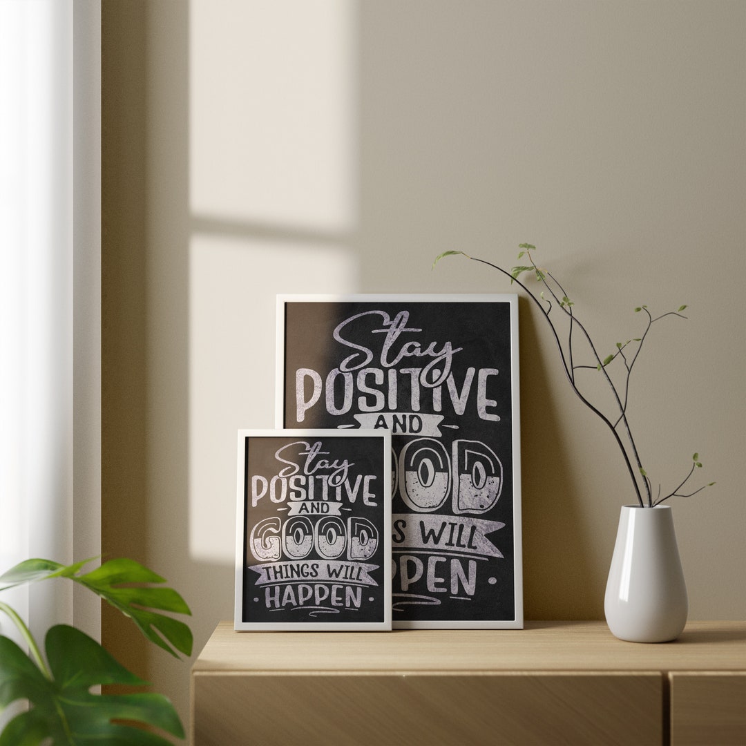 Stay Positive and Good Things Will Happen Wall Art Printable Wall Art ...