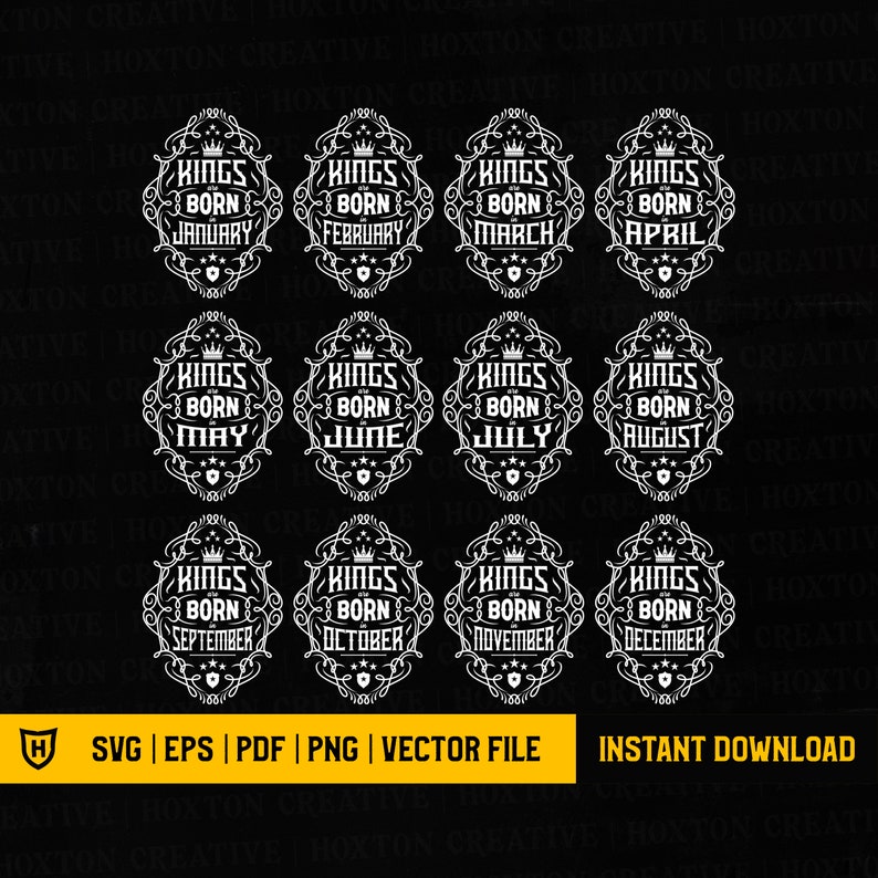 Kings Are Born in January February March April May June July August ...