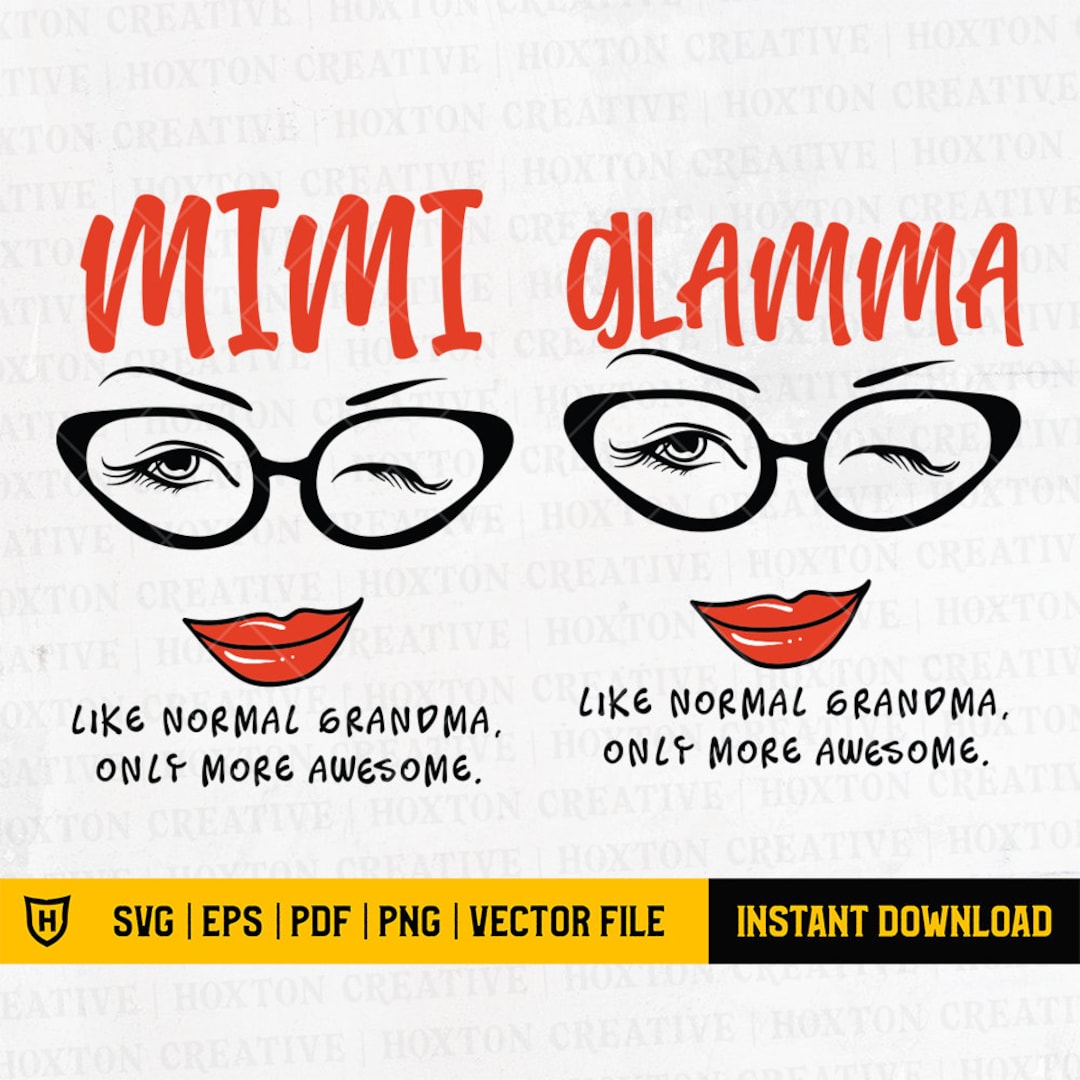 Mimi & Glamma Like a Normal Grandma Svg File | Grandma Svg | Only More ...