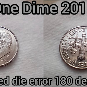 Dime 2015 P Roosevelt Dime Multiple Errors US Coin Die Error Rotated ...
