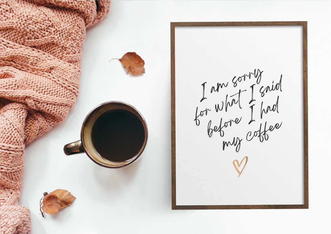Coffee Print, Coffee Saying Printable, Coffee Quote Printable, Coffee ...
