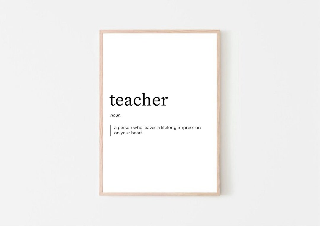 Teacher Gift, Teacher Definition, Teacher Definition Poster, Teacher ...