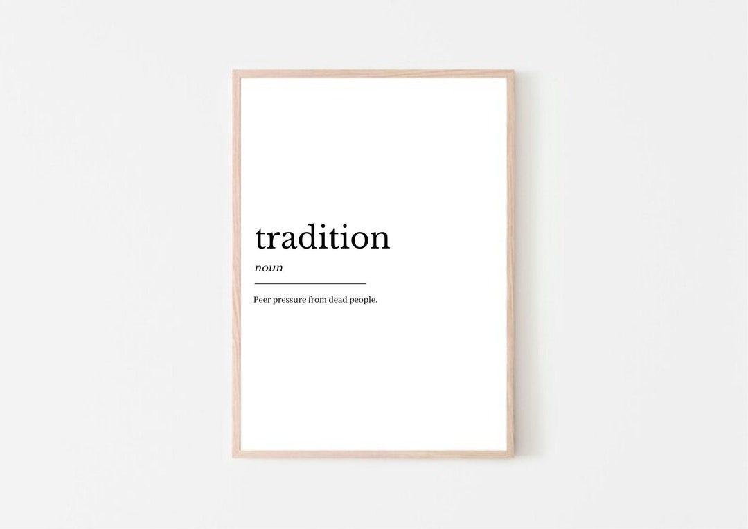 Funny Wall Art, Definition Print, Tradition Definition, Funny ...