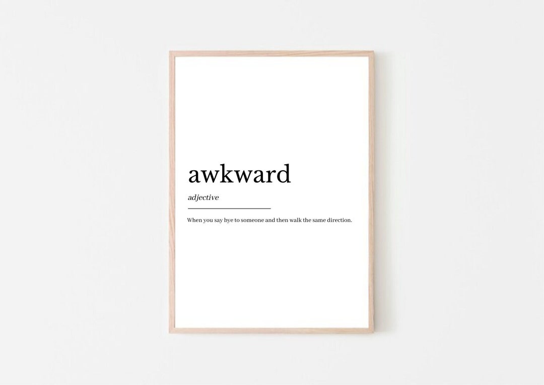 Funny Wall Art, Definition Print, Awkward Definition, Definition, Funny ...
