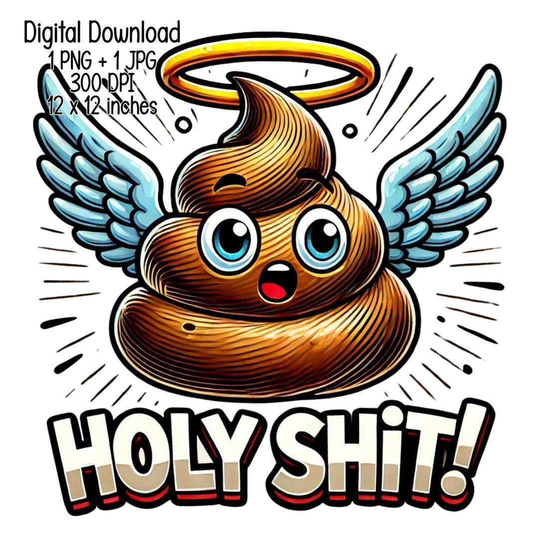 Holy Shit Humorous Illustration Digital Download Sublimation Design ...