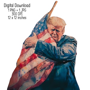 Trump Embracing US Flag Transparent Digital Download Trump Clipart ...