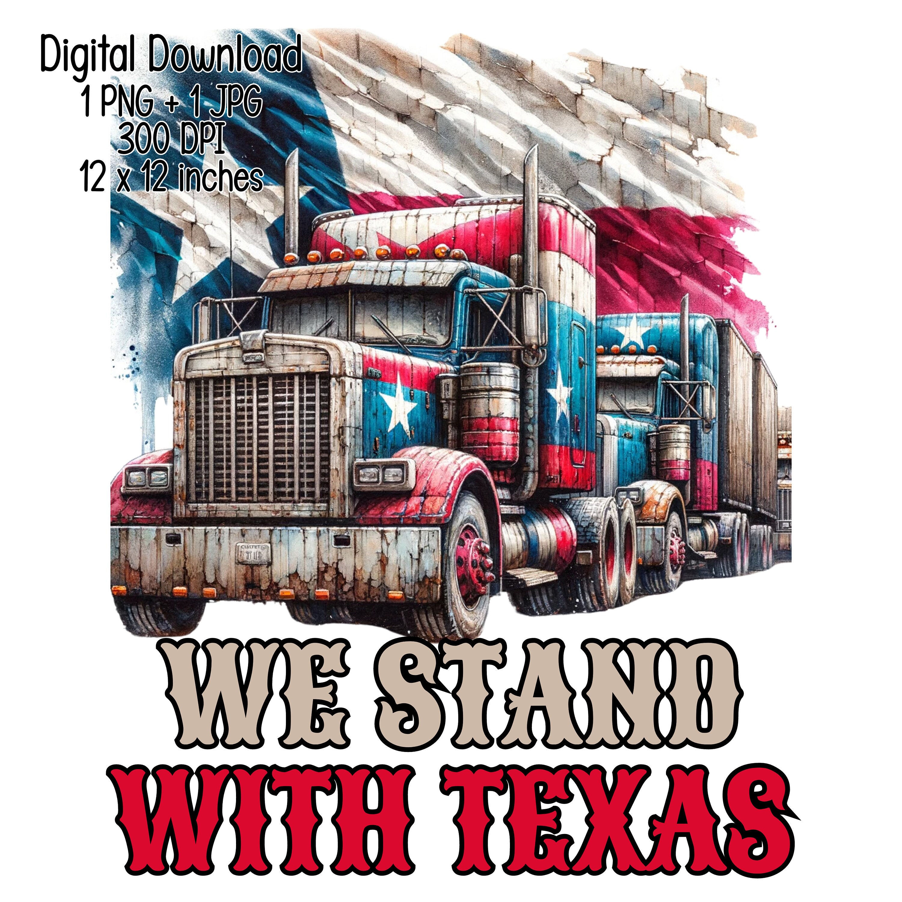 We Stand With Texas Truck Convoy Support Flag Border Digital Download ...