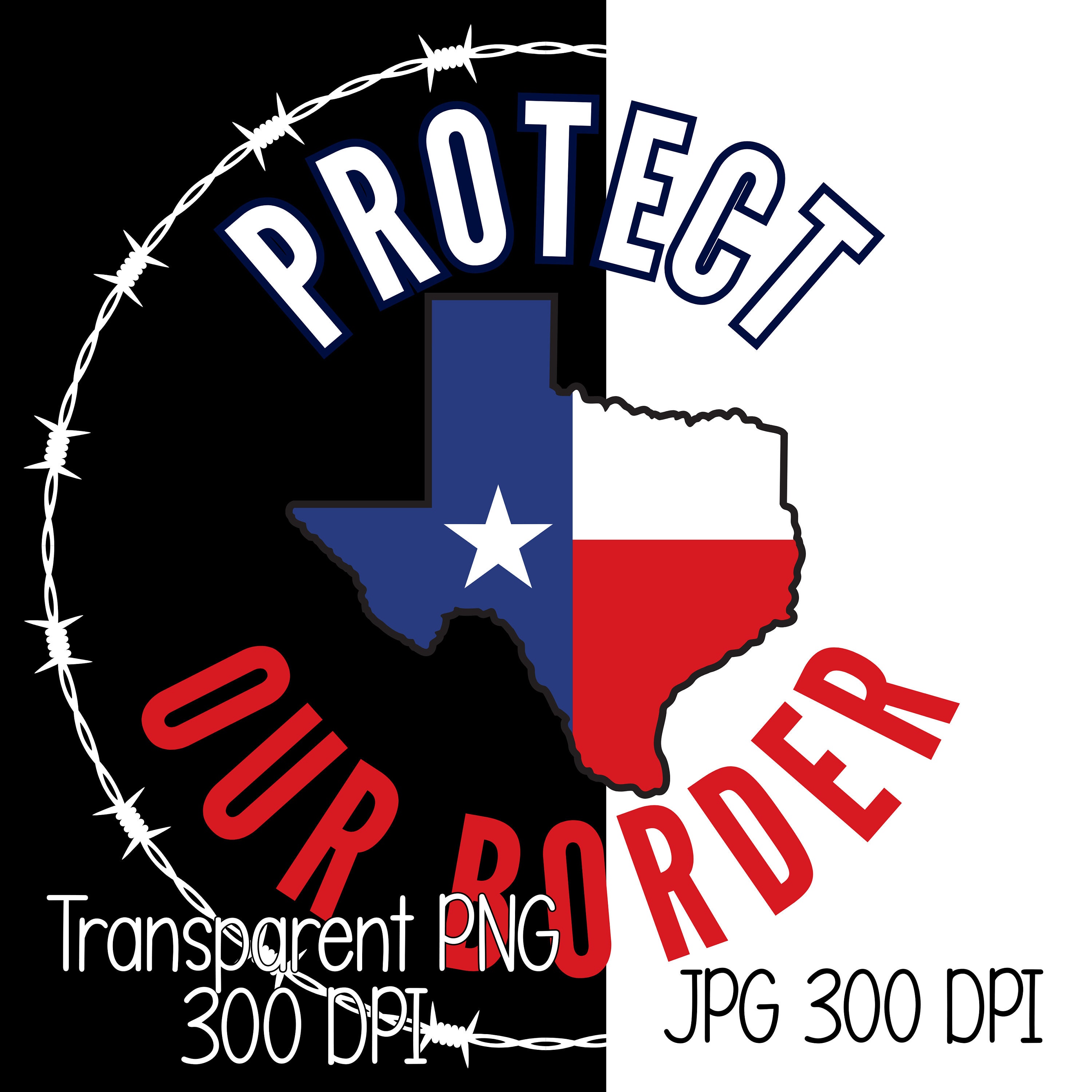 Protect Our Border Texas Digital Download, Texas Flag and Border, T ...