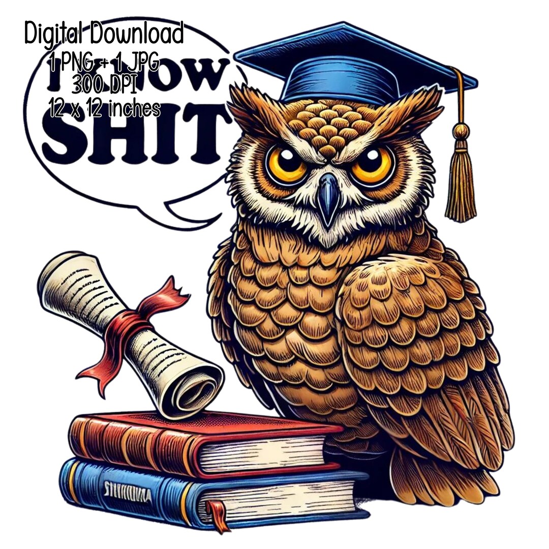 I Know Shit Graduation Owl - Humorous Clipart, Digital Download ...