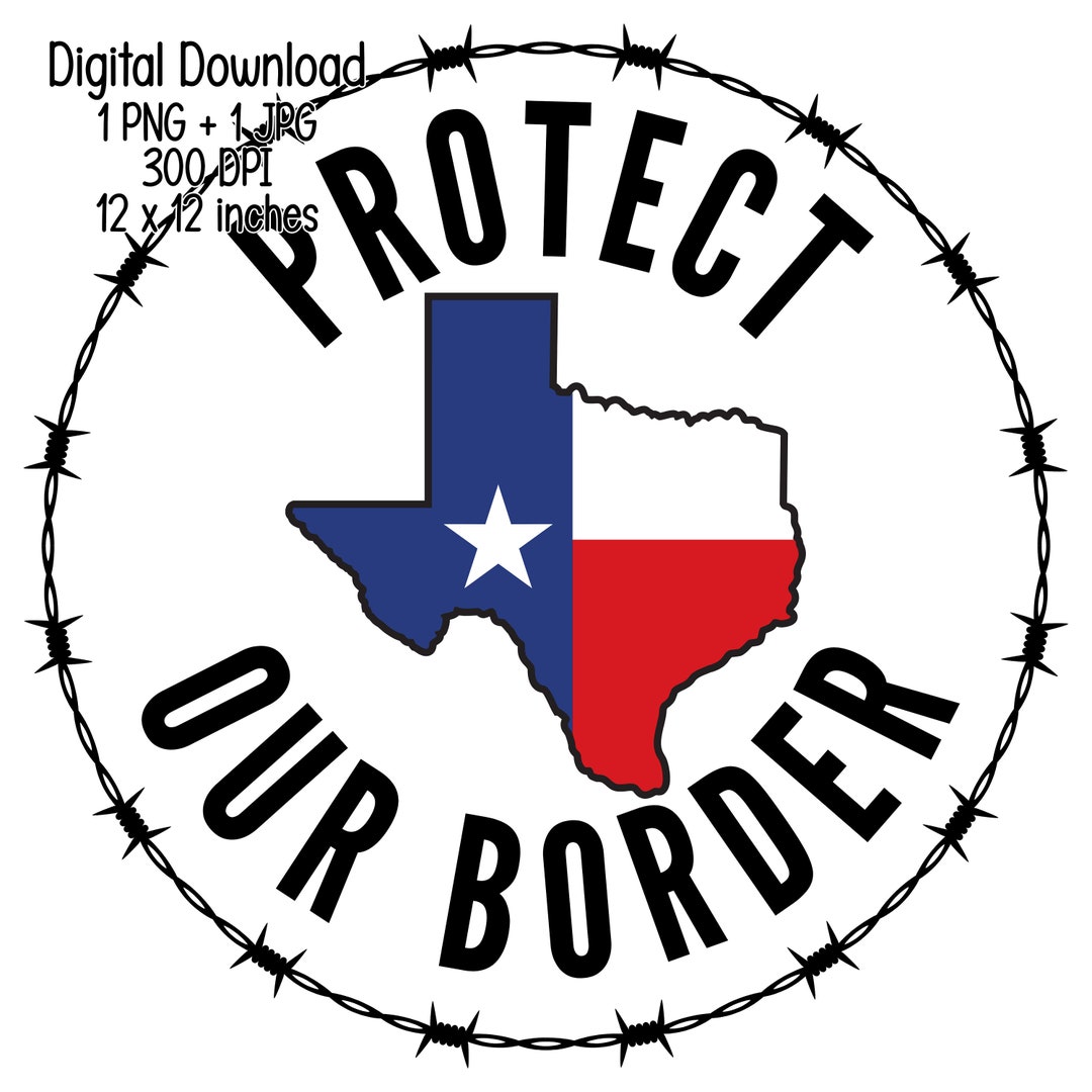 Protect Our Border Texas Digital Download, Texas Flag and Border, T ...
