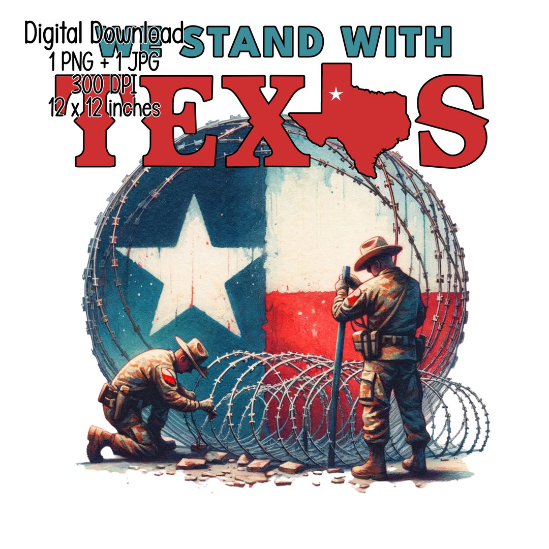 We Stand With Texas Digital Download, Protect the Border Texas Flag, T ...
