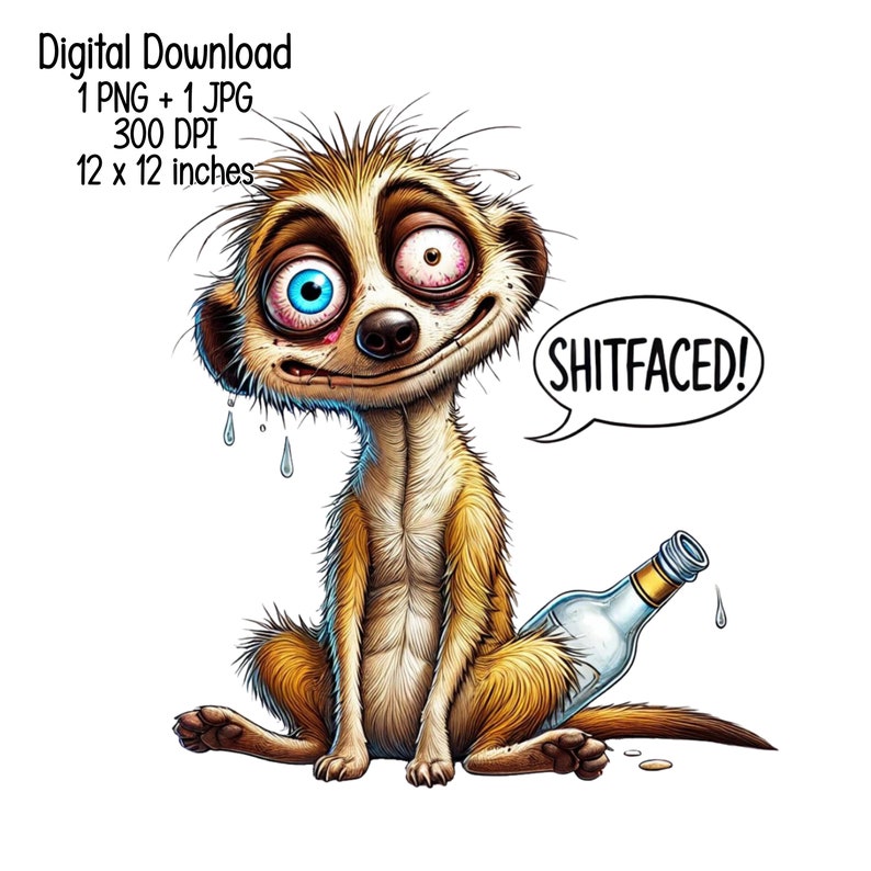 Shitfaced Meerkat Humorous Clipart - Digital Download Sublimation ...
