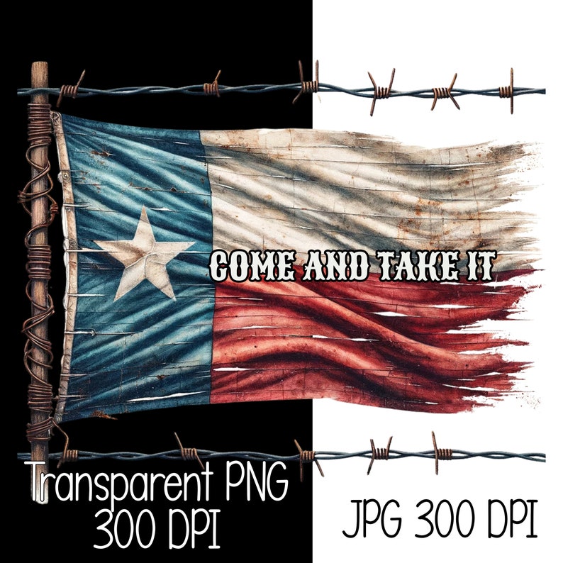 Come and Take It Texas Flag, Border, Digital Download, Illustration, Commercial Use Sublimation ...