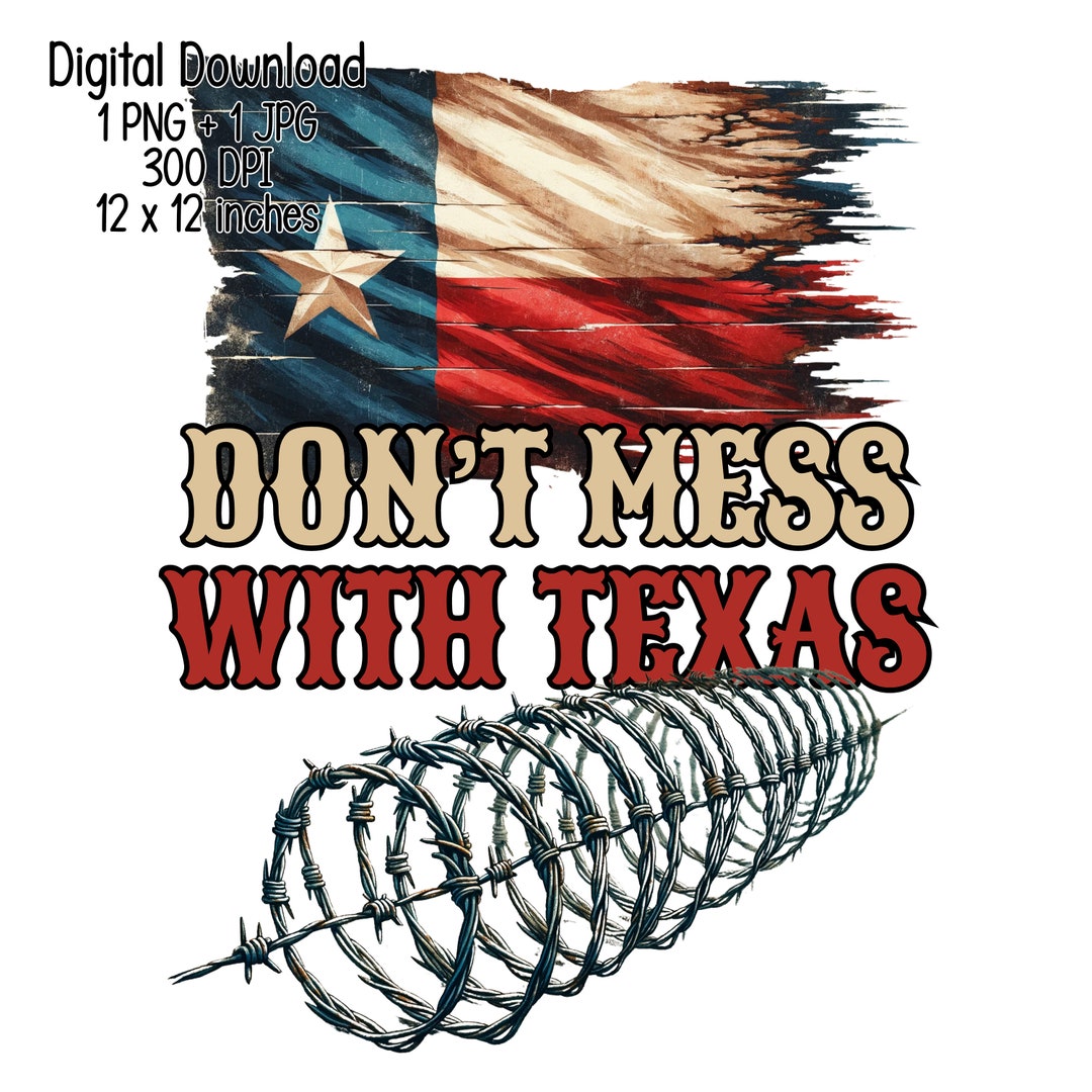 Don't Mess With Texas Digital Download, Texas Flag and Border, T-shirt ...