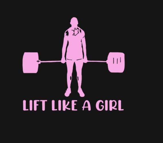 Lift Like a Girl Deadlift Decal | Etsy