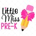 Little Miss Pre-k, Back to School Svg, Kindergarten Svg, Teacher Life ...