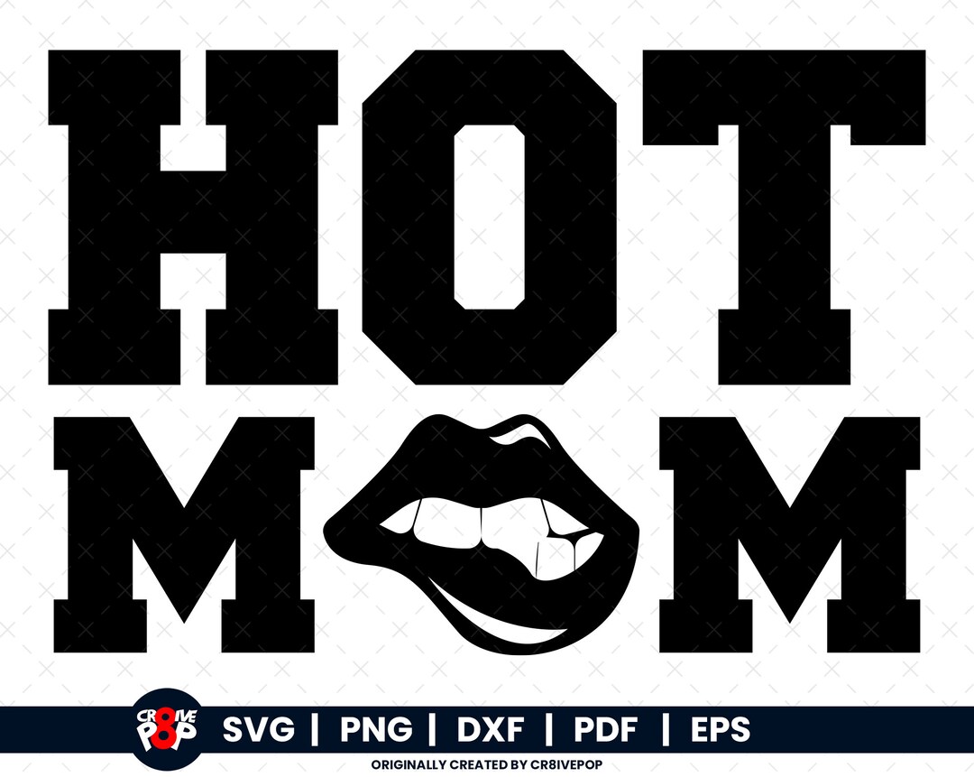 Hot Mom SVG | PNG, DFX, Eps, Pdf Cut Outs and Clipart, Hot Mom Cricut ...