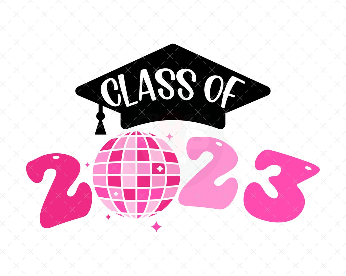 Class of 2023 Svg, Class of 2023 Png, Senior 2023 Png, Graduation Svg ...