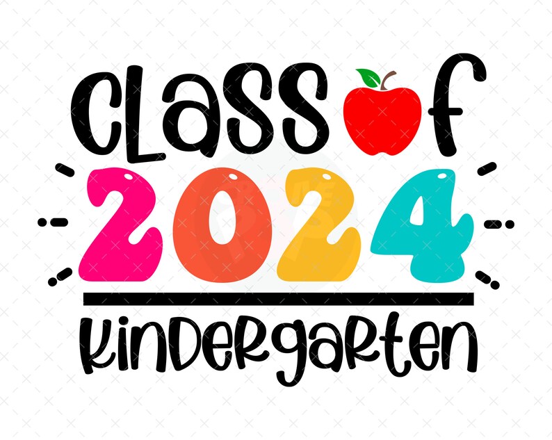 Class of 2024 Kindergarten Svg, Back to School Svg, Kindergarten Svg ...