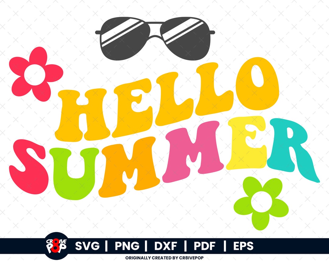 Hello Summer SVG | PNG, DFX, Eps, Pdf Cut Outs and Clipart, Hello ...