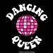 Dancing Queen Svg, Dance Svg, Dancing Queen, Dance Mom Svg, Dancer Svg ...