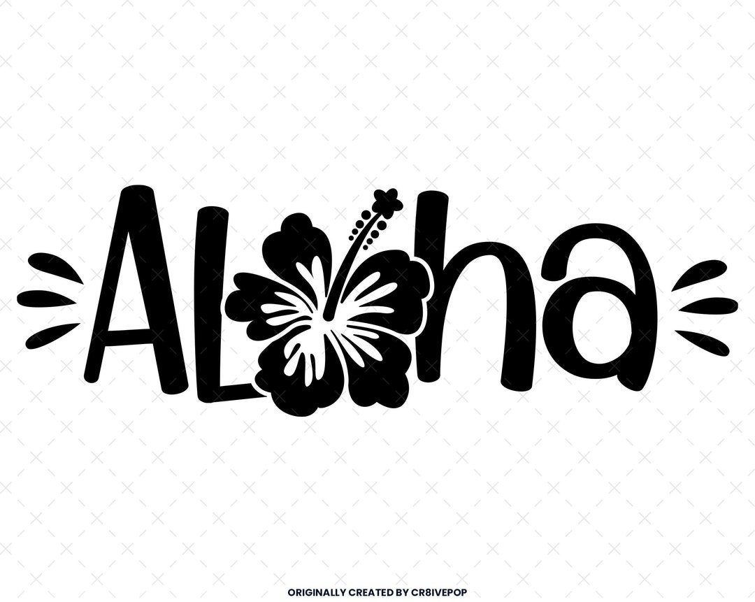 Aloha Svg, Hawaii Svg, Hibiscus Svg, Hawaiian Svg, Vacation Svg, Svg ...