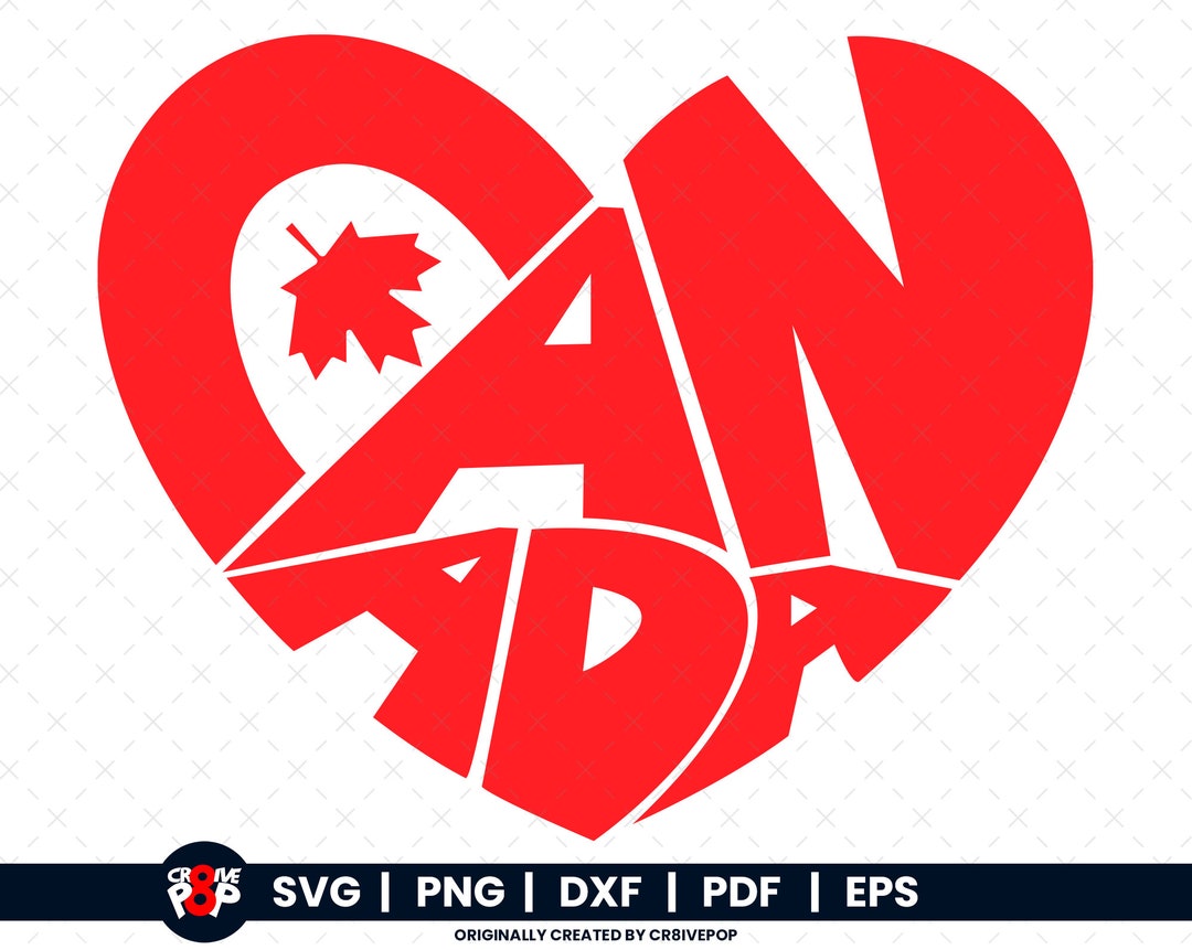I Love Canada SVG, Canada Svg, Svg Files for Cricut, Canada, Made in ...