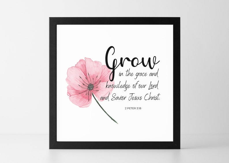 2 Peter 3:18 Grow in the Grace and Knowledge of Our Lord Printable ...