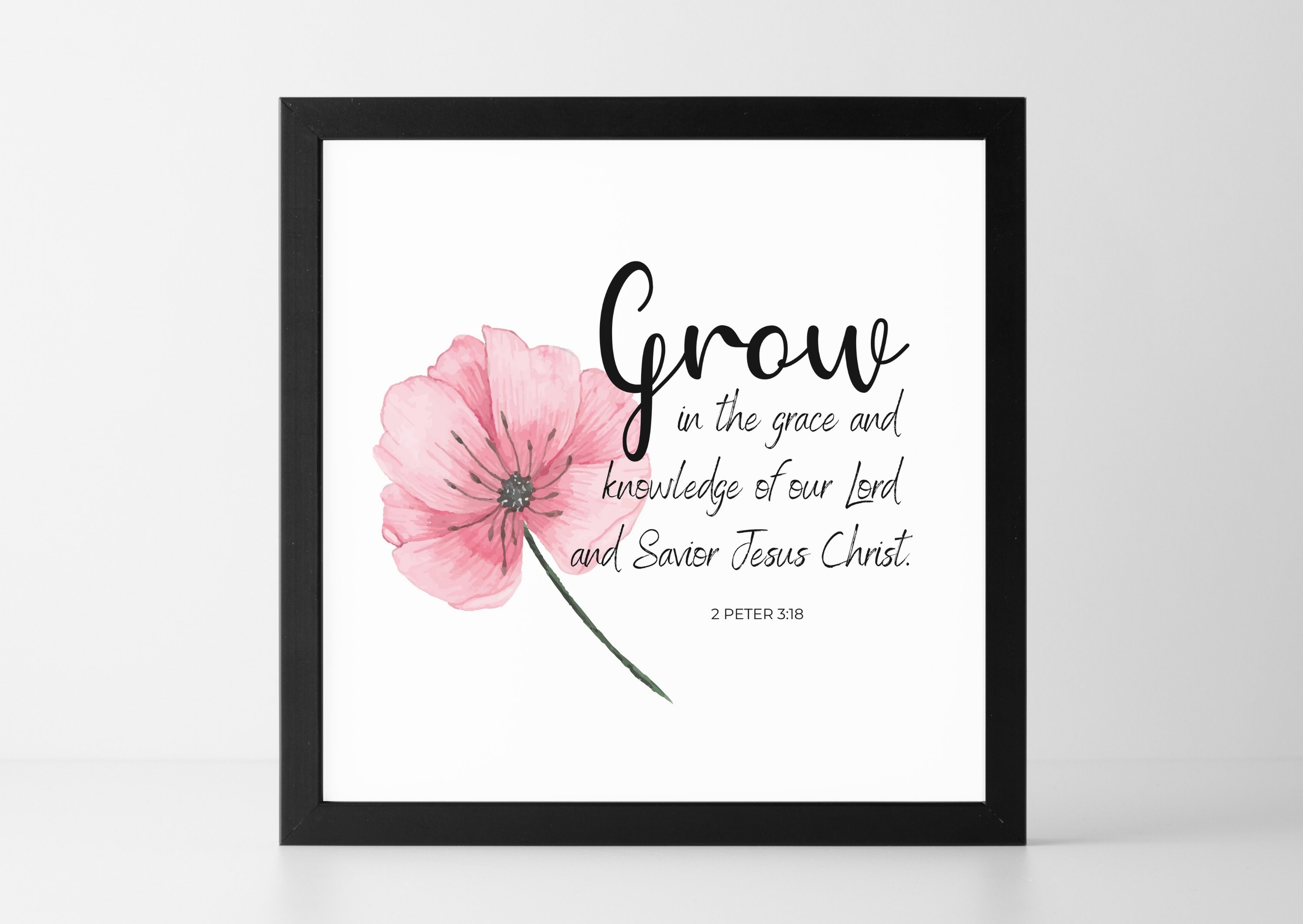 2 Peter 3:18 Grow in the Grace and Knowledge of Our Lord Printable ...