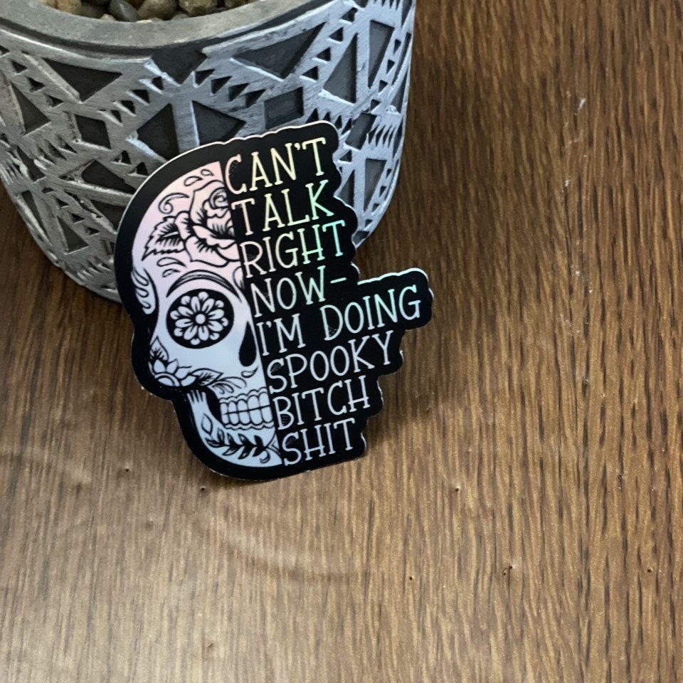 Spooky Bitch Shit Sticker Spooky Sticker Halloween Sticker - Etsy