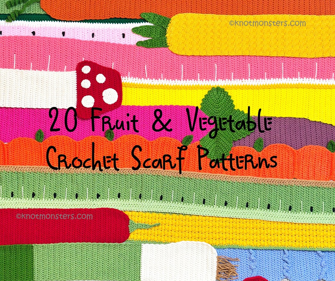 20 Fruit Vegetable Scarf Crochet Pattern Bundle! EBOOK PDF Knotmonsters ...