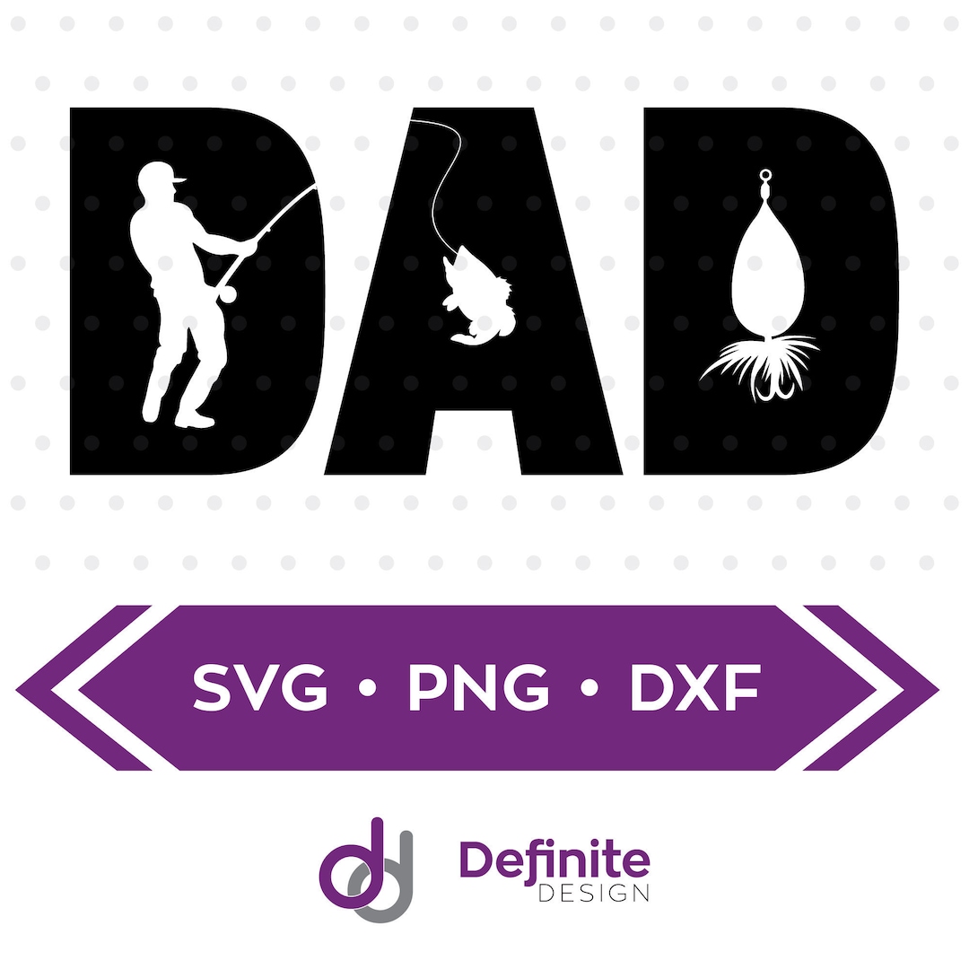 Dad Fishing Svg / Fishing Svg / Gift for Dad / Father's Day Svg ...