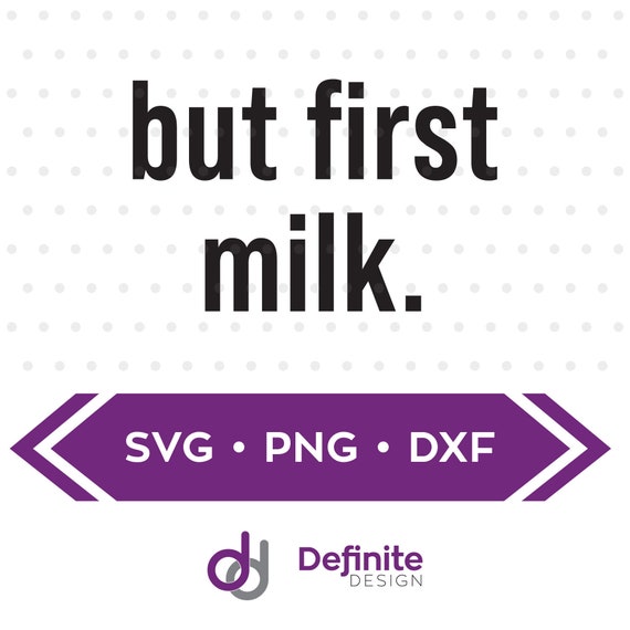 But First Milk Svg / Baby Onesie Svg / but First Milk Cutting - Etsy