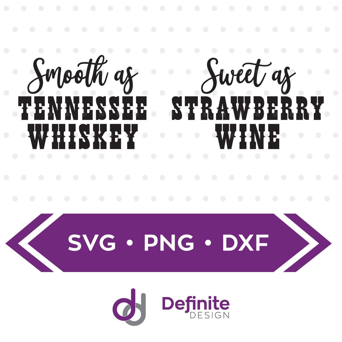 Smooth as Tennessee Whiskey Sweet as Strawberry Wine Eps Dxf Svg ...