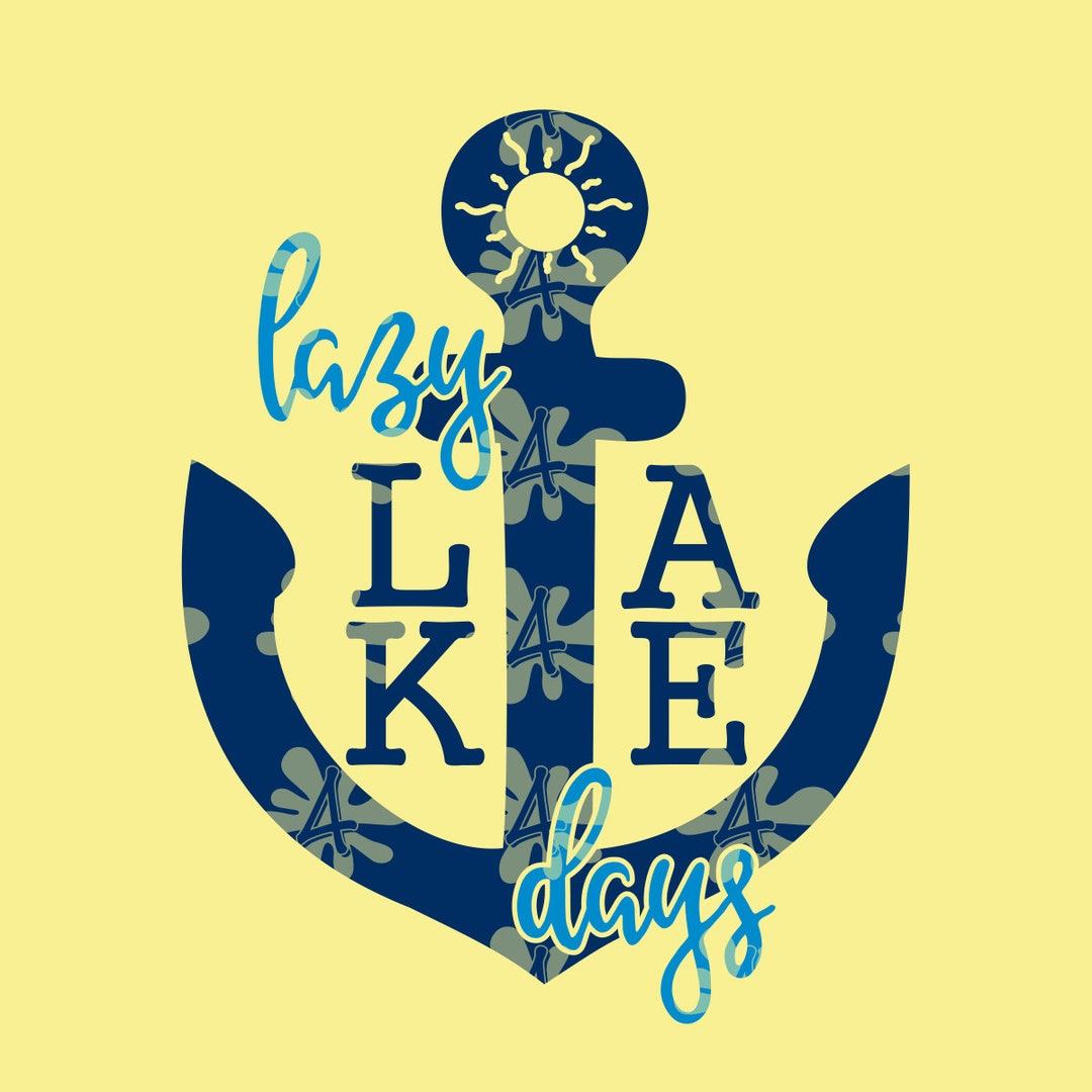 Lazy Days Lake Life Anchor SVG - Nautical Boating T-shirt Design ...
