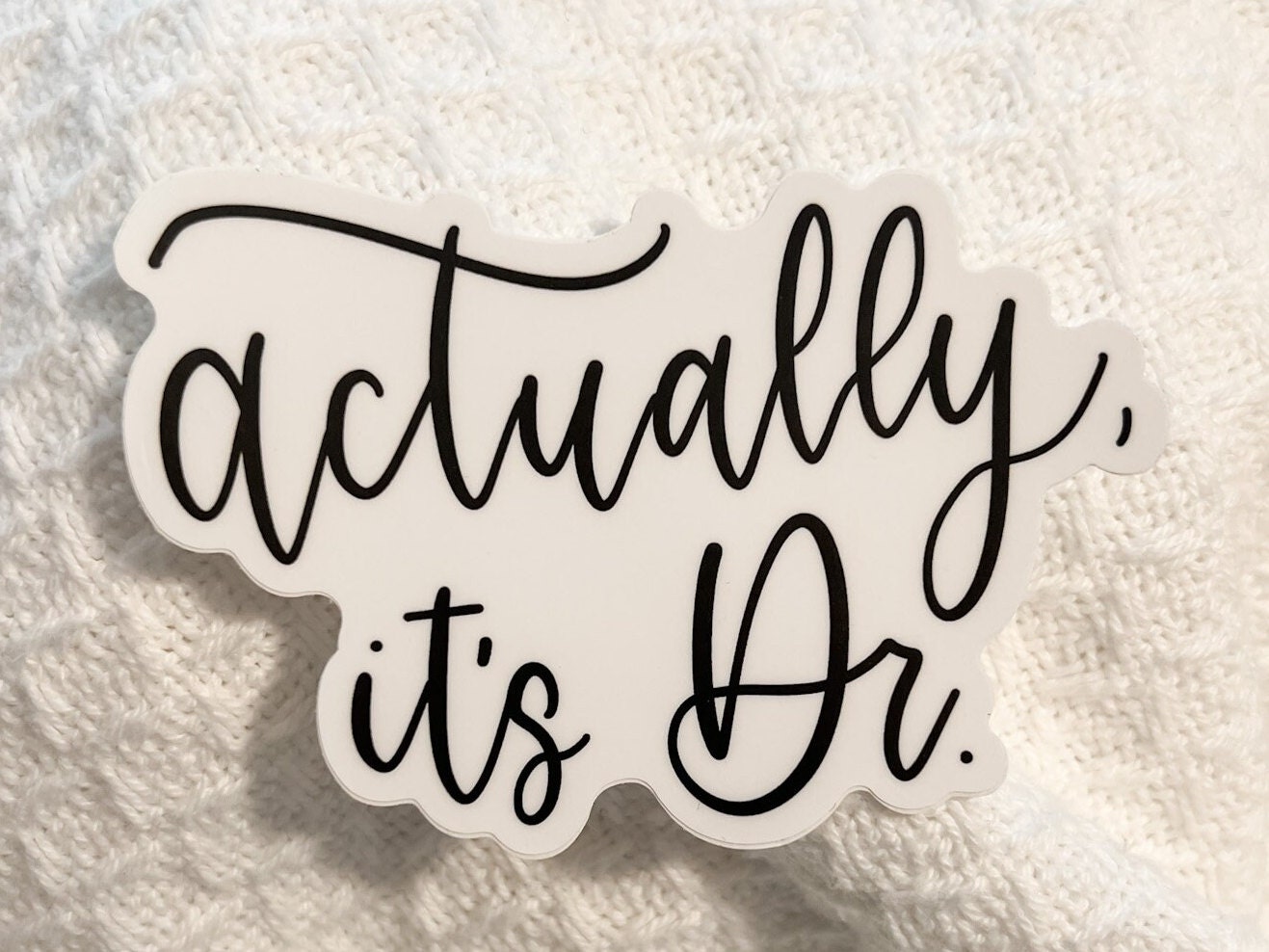 Actually It's Doctor Car Decal Waterproof Vinyl Decal - Etsy