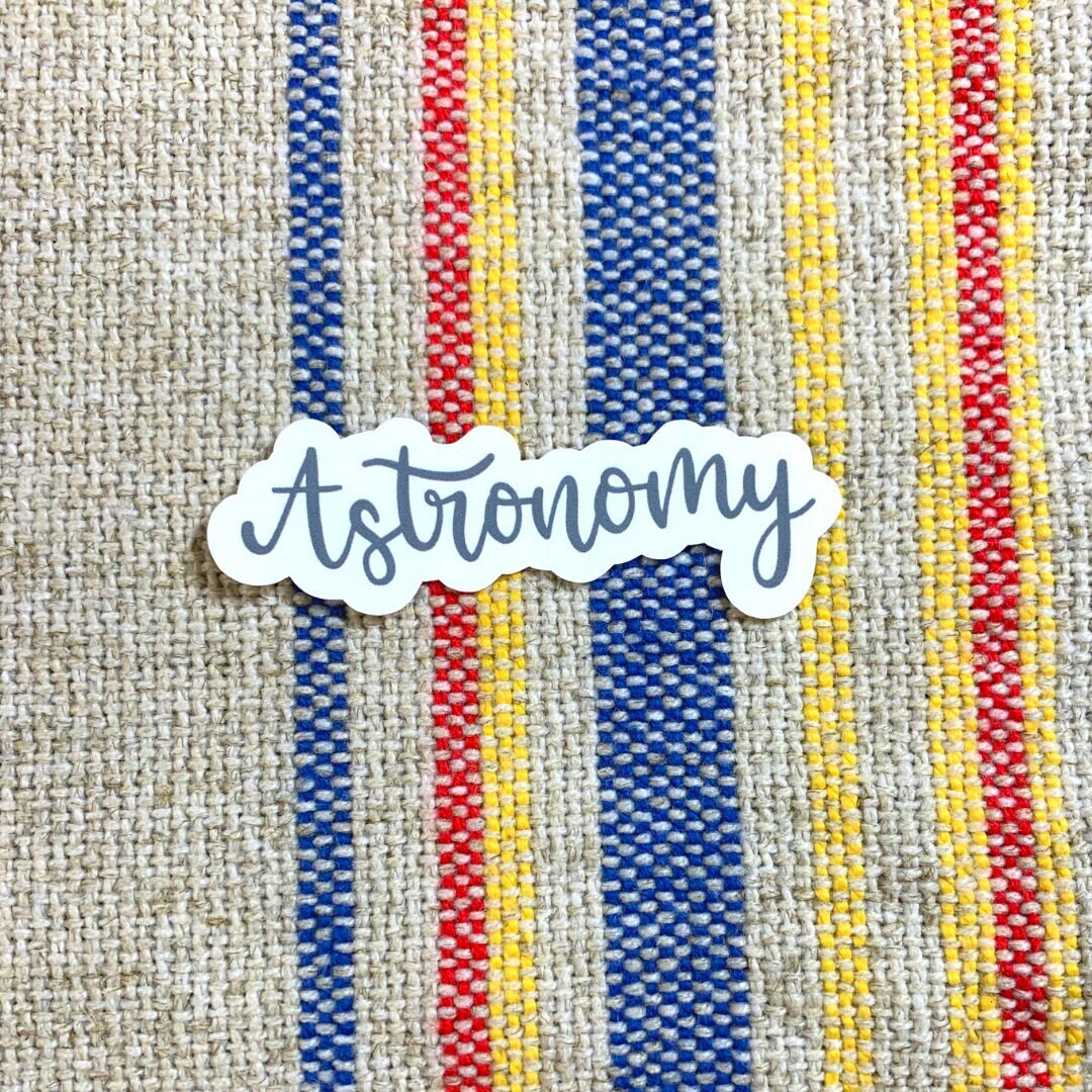 Astronomy Sticker | Astronomy Gifts for College Students | STEM ...