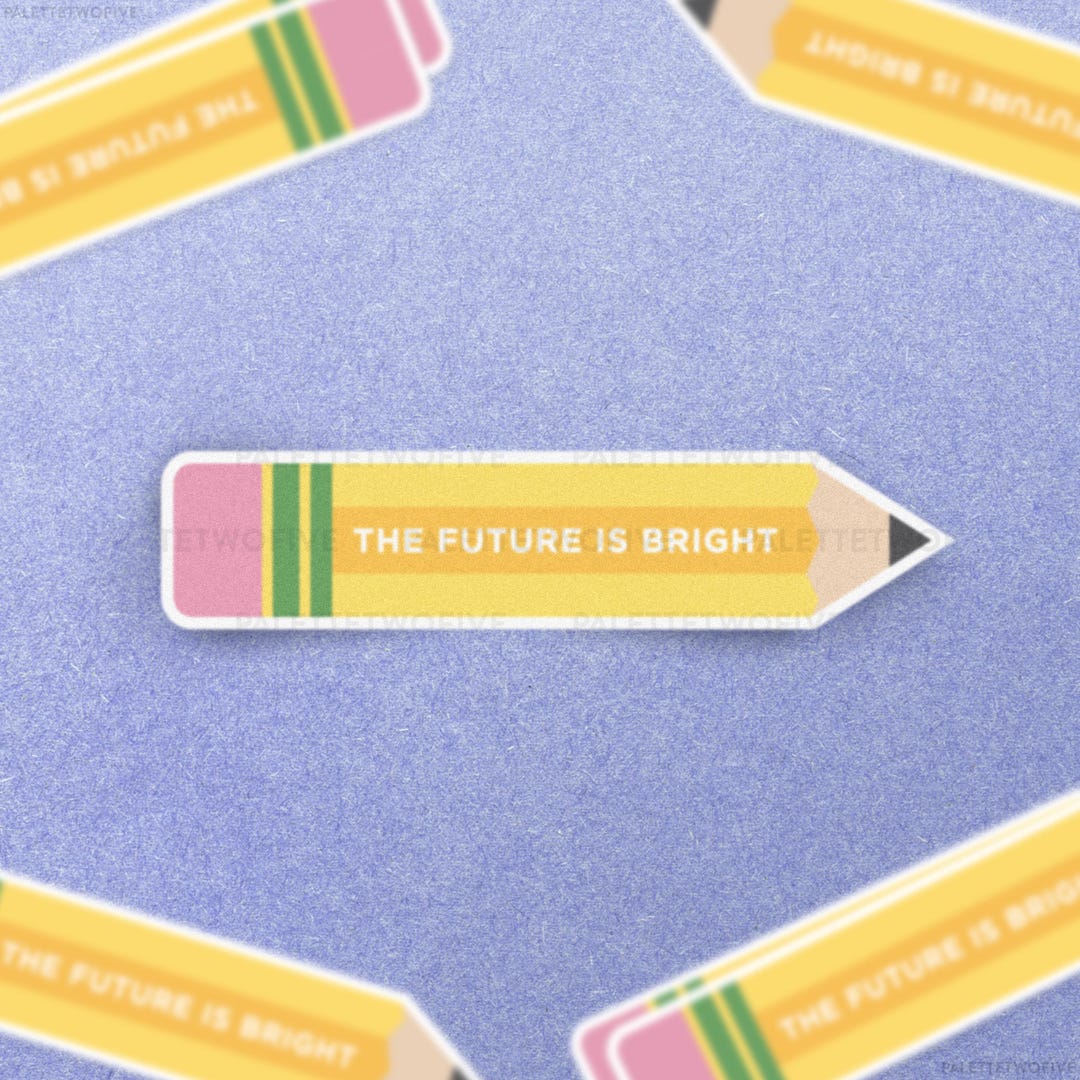Pencil Sticker, the Future is Bright Sticker, Teacher Sticker ...