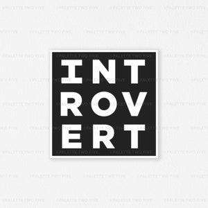 Introvert Sticker, Introvert, Homebody Sticker, Funny Sticker Trendy ...